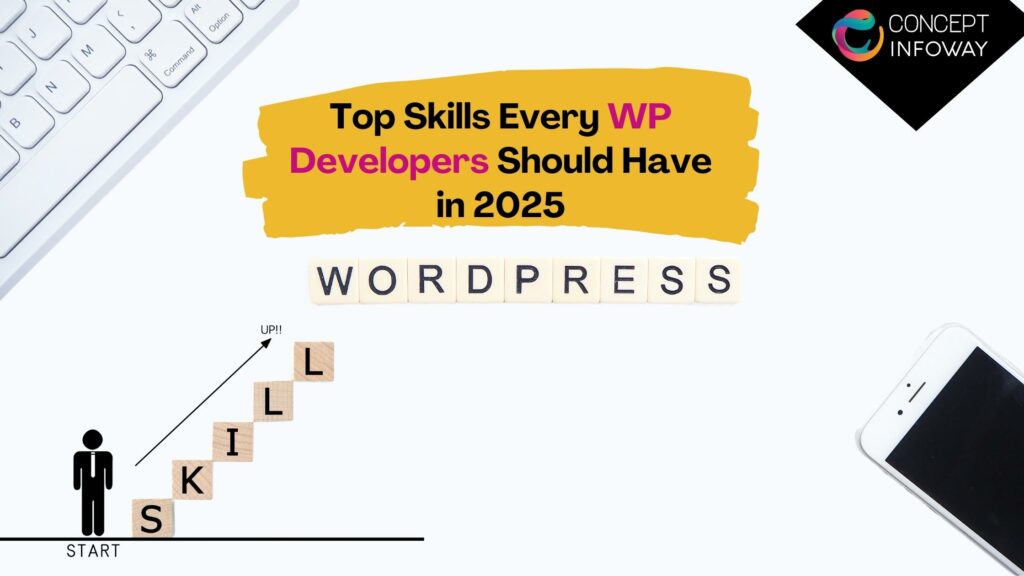 WP Developers: Essential Skills for 2025 Success