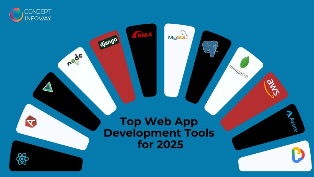How to Choose the Right Web App Development Tools in 2025